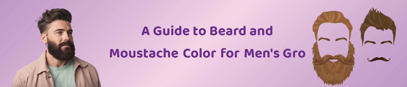 A Guide to Beard and Moustache Color for Men's Grooming | Hey6E.com